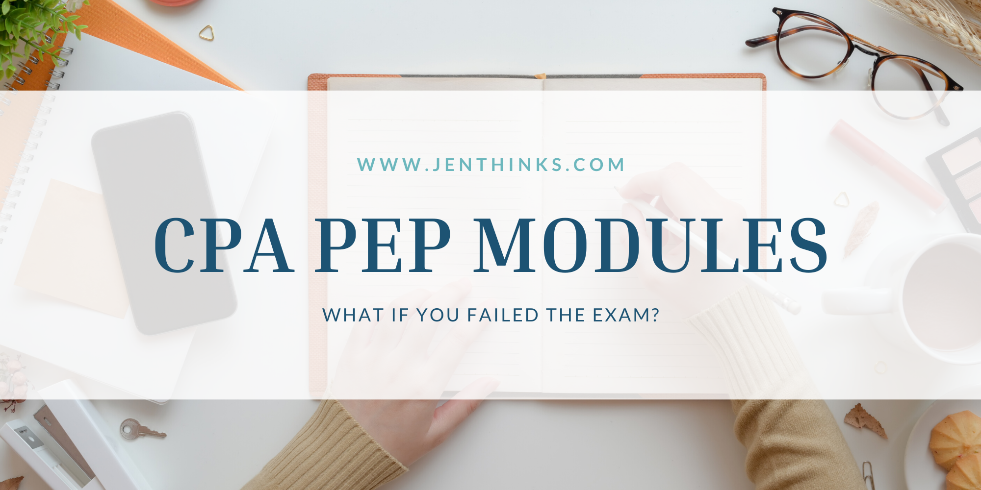 CPA PEP Exam – What If You Failed the Exam? – jenthinks