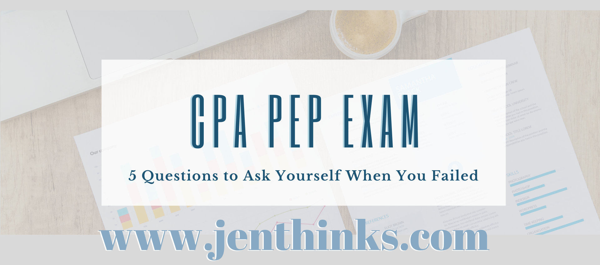 CPA PEP – 5 Questions to Ask Yourself When You Failed Your CPA Exam ...