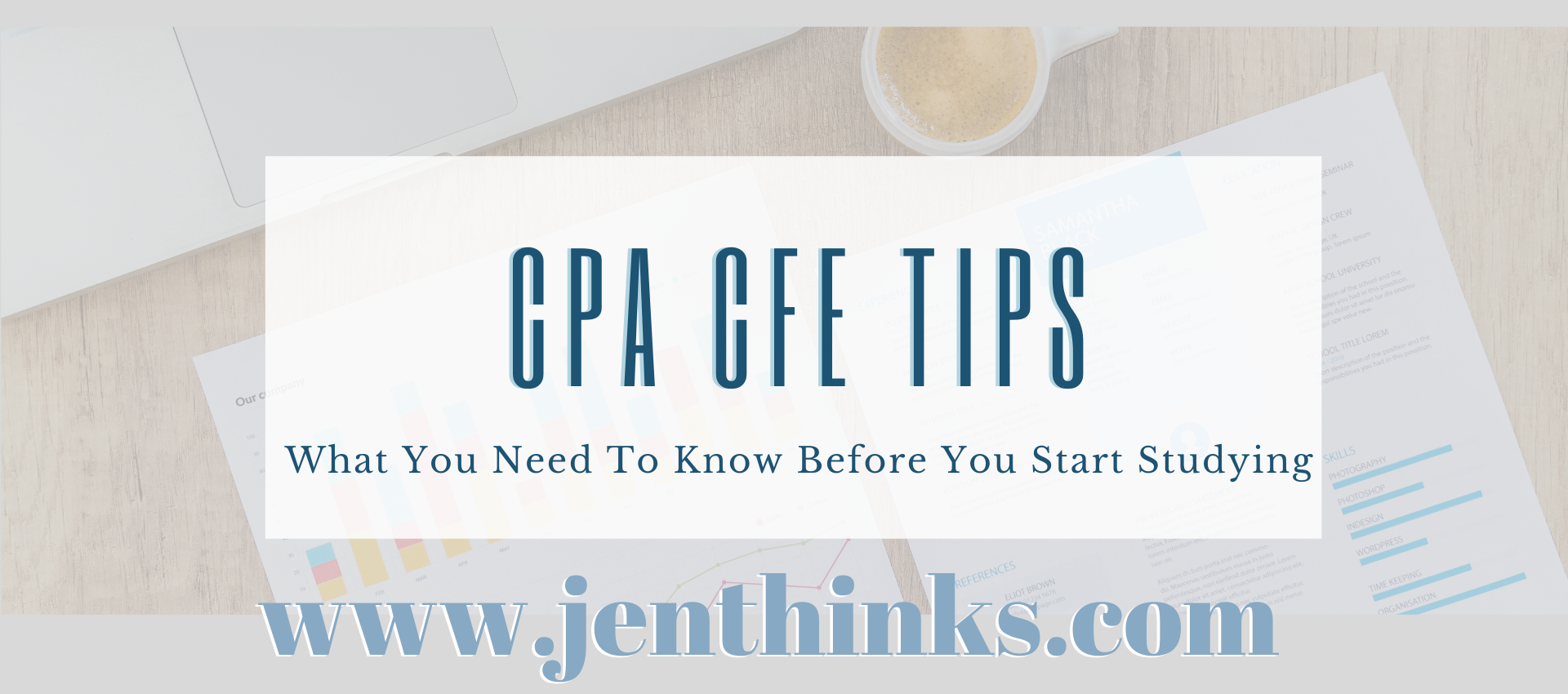 CPA CFE – What You Need To Know Before You Start Studying – jenthinks